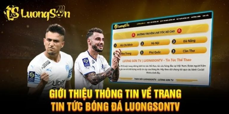 LuongSon TV – Trực Tiếp Bóng Đá HD Tốc Độ Cao #1 VN 2025